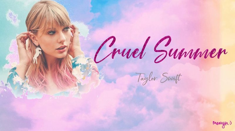 Taylor Swift Cruel Summer Taylor Swift Cruel Summer